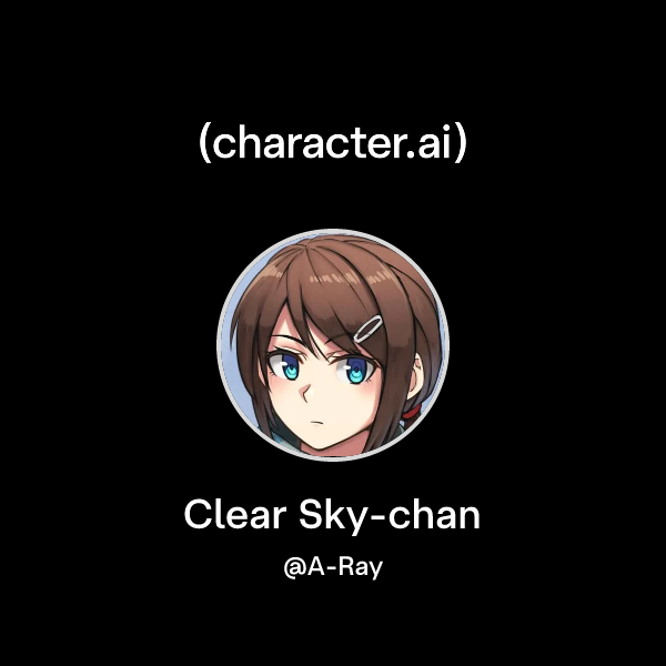 Chat with Clear Sky-chan | character.ai | AI Chat, Reimagined–Your ...