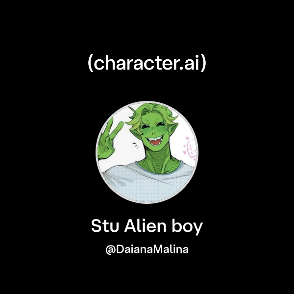 Chat with Stu Alien boy | character.ai | AI Chat, Reimagined–Your Words ...