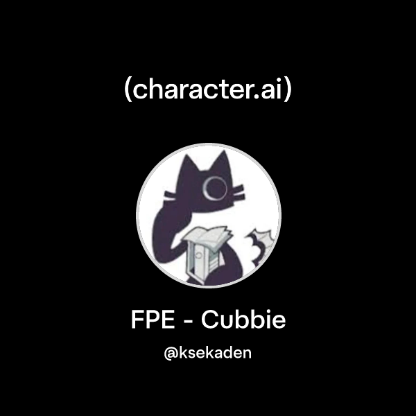Chat with FPE - Cubbie | character.ai | AI Chat, Reimagined–Your Words ...