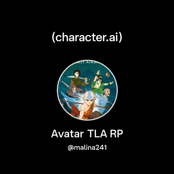 Chat with Avatar TLA RP | character.ai | AI Chat, Reimagined–Your Words. Your World.