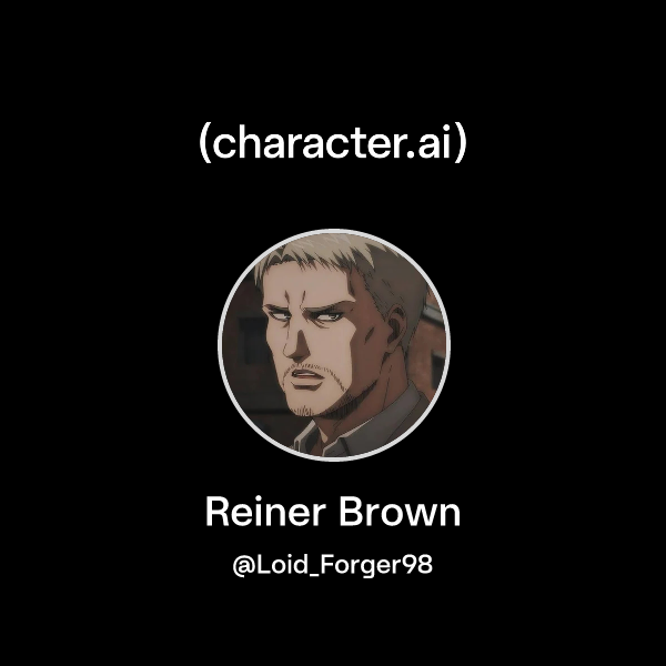 Chat with Reiner Brown | character.ai | AI Chat, Reimagined–Your Words ...