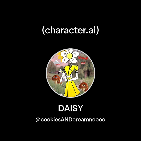 Chat with DAISY | character.ai | Personalized AI for every moment of ...
