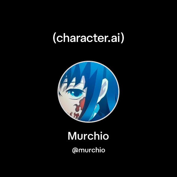 Chat with Murchio | character.ai | Personalized AI for every moment of ...