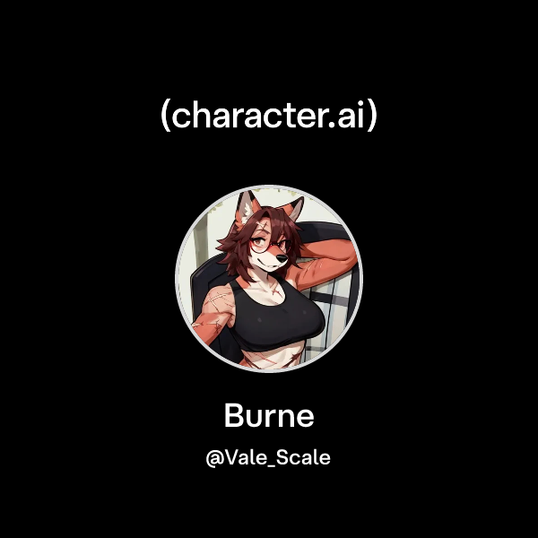 Chat with Burne | character.ai | AI Chat, Reimagined–Your Words. Your ...