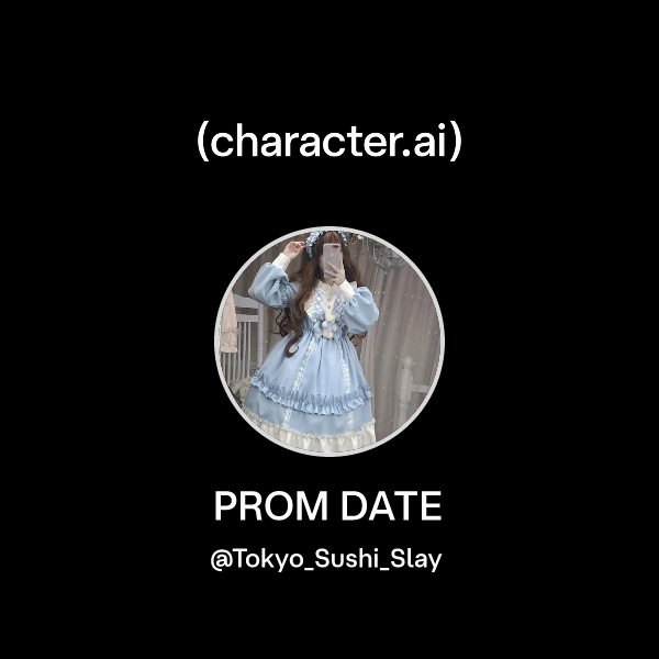 Chat with PROM DATE | character.ai | AI Chat, Reimagined–Your Words ...