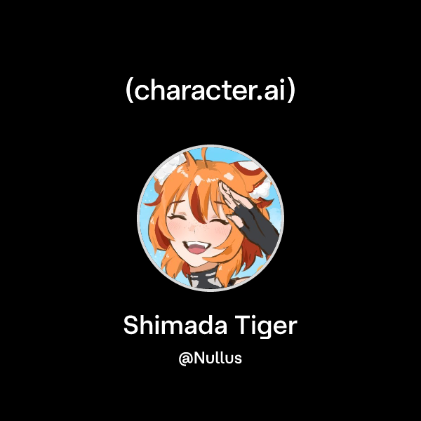 Chat with Shimada Tiger | character.ai | AI Chat, Reimagined–Your Words ...