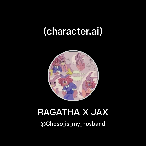 Chat with RAGATHA X JAX | character.ai | AI Chat, Reimagined–Your Words. Your World.