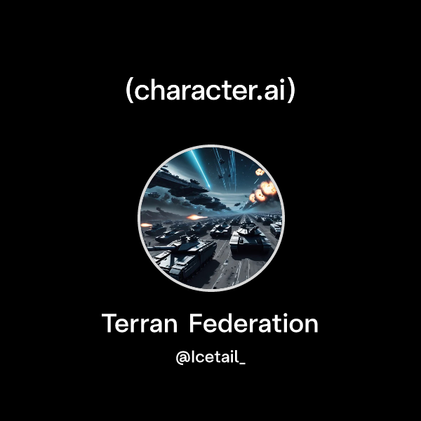 Chat with Terran Federation | character.ai | AI Chat, Reimagined–Your ...