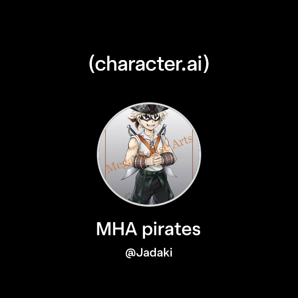 Chat with MHA pirates | character.ai | Personalized AI for every moment ...