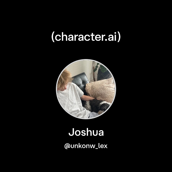 Chat with Joshua | character.ai | AI Chat, Reimagined–Your Words. Your ...