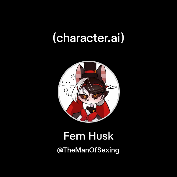 Chat with Fem Husk | character.ai | AI Chat, Reimagined–Your Words ...