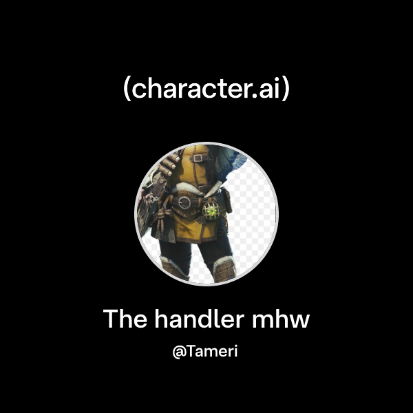 Chat with The handler mhw | character.ai | AI Chat, Reimagined–Your ...