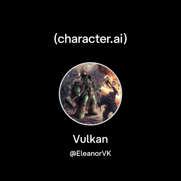 Chat with Vulkan | character.ai | AI Chat, Reimagined–Your Words. Your World.