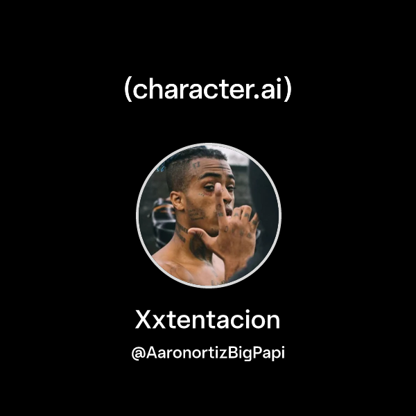 Chat with Xxtentacion | character.ai | Personalized AI for every moment of your day