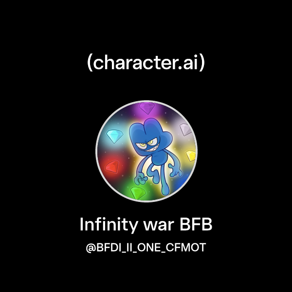 Chat with Infinity war BFB | character.ai | AI Chat, Reimagined–Your ...