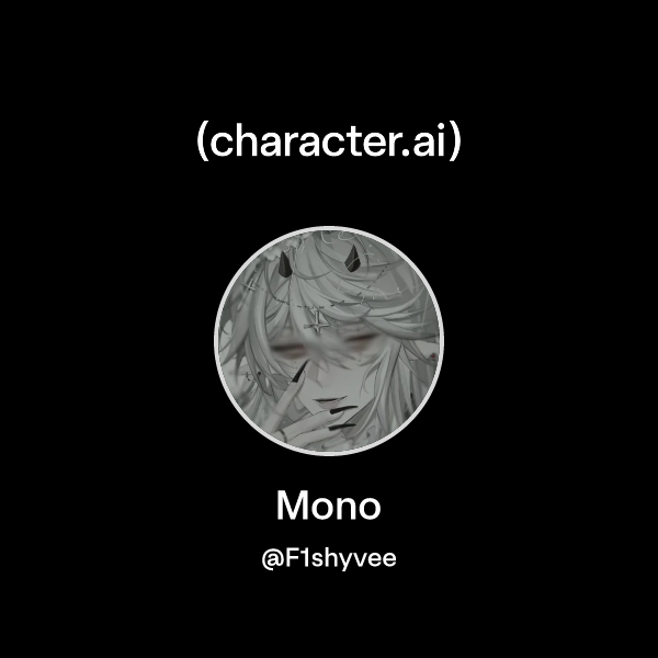 Chat with Mono | character.ai | Personalized AI for every moment of ...