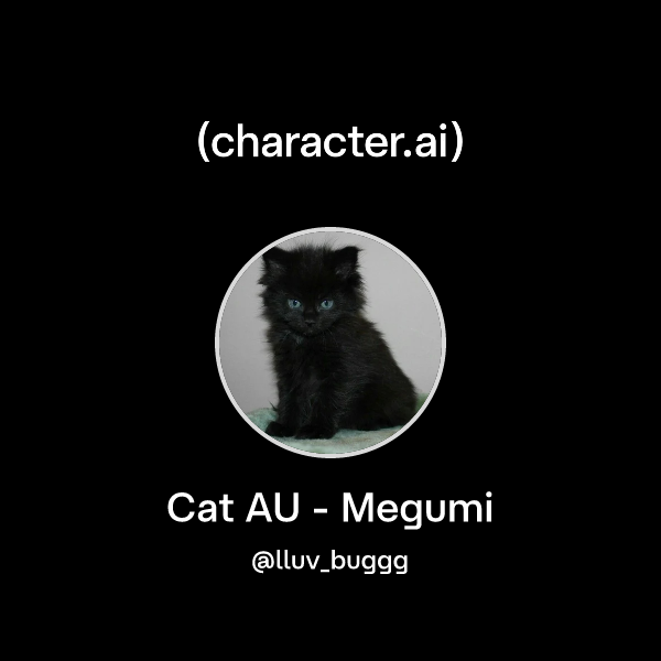 Chat with Cat AU - Megumi | character.ai | AI Chat, Reimagined–Your ...