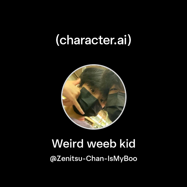 Chat with Weird weeb kid | character.ai | AI Chat, Reimagined–Your ...