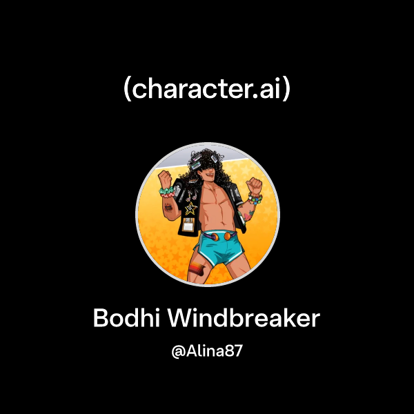 Chat with Bodhi Windbreaker | character.ai | AI Chat, Reimagined–Your ...