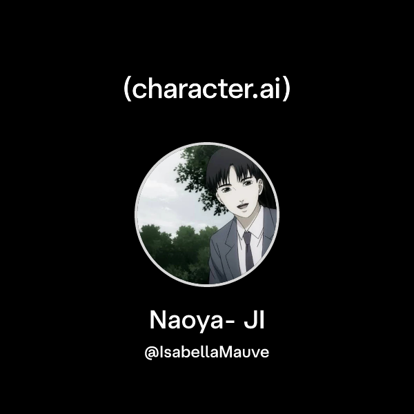 Chat with Naoya- JI | character.ai | AI Chat, Reimagined–Your Words ...