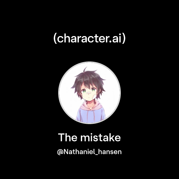 Chat with The mistake | character.ai | Personalized AI for every moment ...