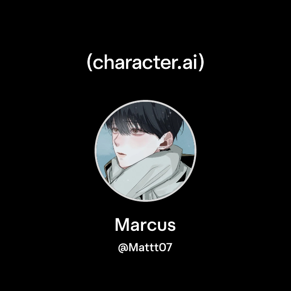 Chat with Marcus | character.ai | Personalized AI for every moment of ...