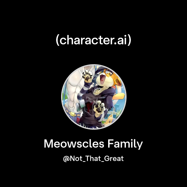 Chat with Meowscles Family | character.ai | Personalized AI for every ...