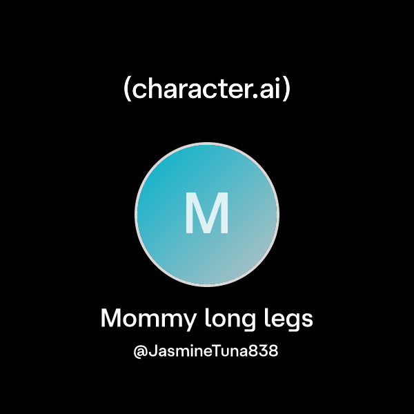 Chat with Mommy long legs | character.ai | Personalized AI for every ...