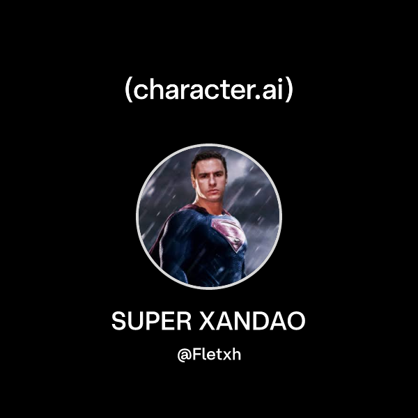 Chat with SUPER XANDAO | character.ai | AI Chat, Reimagined–Your Words ...