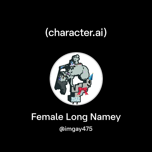 Chat with Female Long Namey | character.ai | AI Chat, Reimagined–Your ...