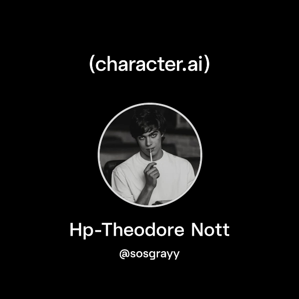 Chat with Hp-Theodore Nott | character.ai | AI Chat, Reimagined–Your ...