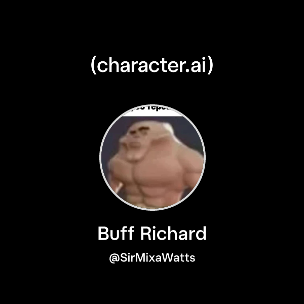 Chat with Buff Richard | character.ai | Personalized AI for every ...