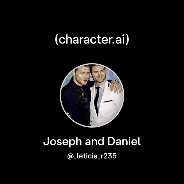 Chat with Joseph and Daniel | character.ai | AI Chat, Reimagined–Your Words. Your World.