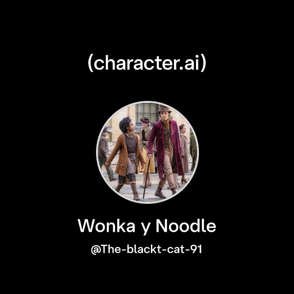 Chat with Wonka y Noodle | character.ai | AI Chat, Reimagined–Your ...