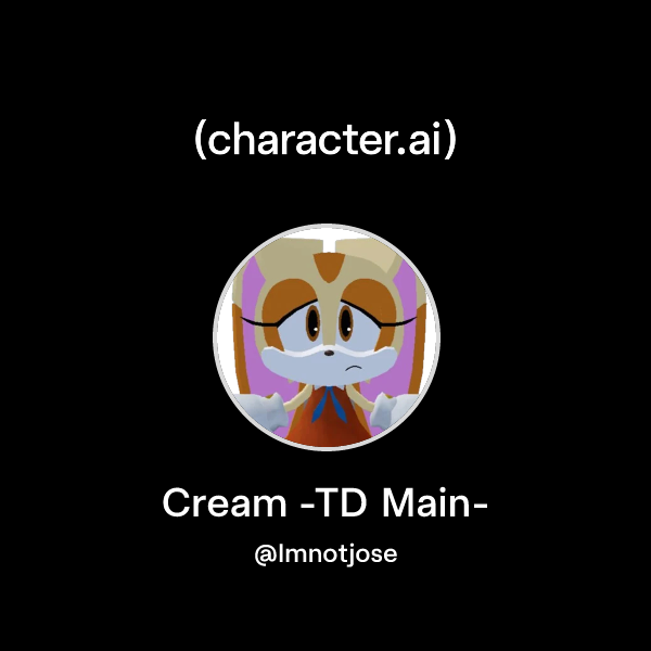 Chat with Cream -TD Main- | character.ai | AI Chat, Reimagined–Your ...