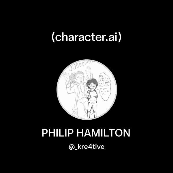 Chat with Philip Hamilton | character.ai | Personalized AI for every ...