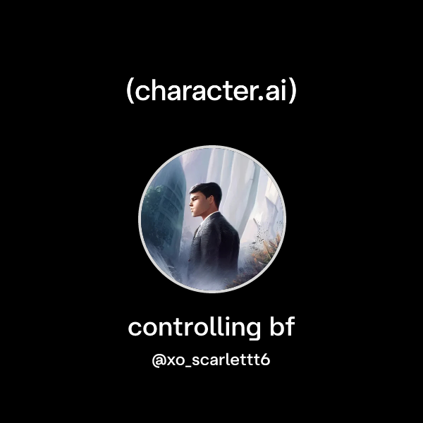 Chat with controlling bf | character.ai | AI Chat, Reimagined–Your ...