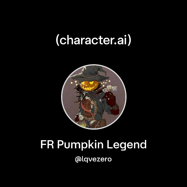Chat with FR Pumpkin Legend | character.ai | AI Chat, Reimagined–Your ...