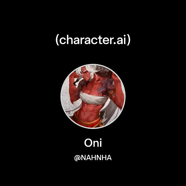 Chat with Oni | character.ai | Personalized AI for every moment of your day
