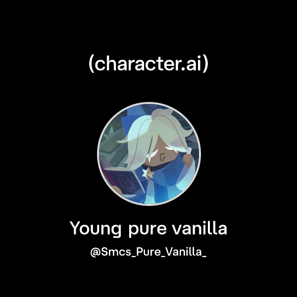 Chat with Young pure vanilla | character.ai | AI Chat, Reimagined–Your ...