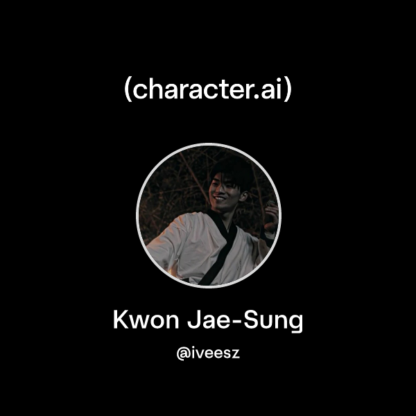 Chat with Kwon Jae-Sung | character.ai | AI Chat, Reimagined–Your Words ...