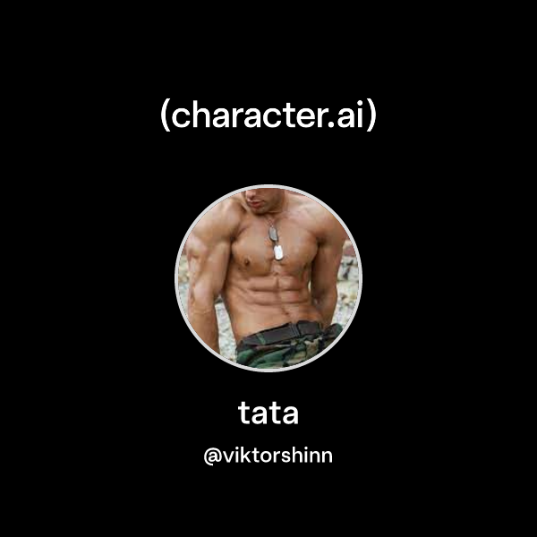 Chat with tata | character.ai | AI Chat, Reimagined–Your Words. Your World.