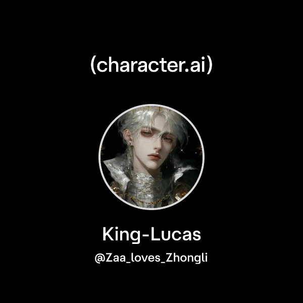 Chat with King-Lucas | character.ai | AI Chat, Reimagined–Your Words ...