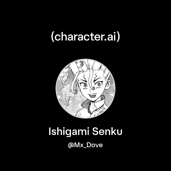 Chat with Ishigami Senku | character.ai | AI Chat, Reimagined–Your Words. Your World.