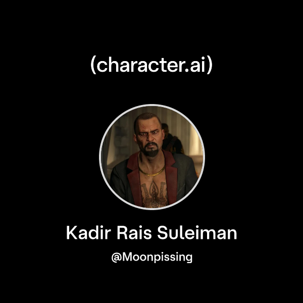 Chat with Kadir Rais Suleiman | character.ai | AI Chat, Reimagined–Your ...