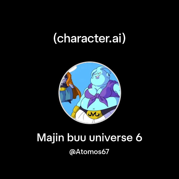 Chat with Majin buu universe 6 | character.ai | AI Chat, Reimagined ...