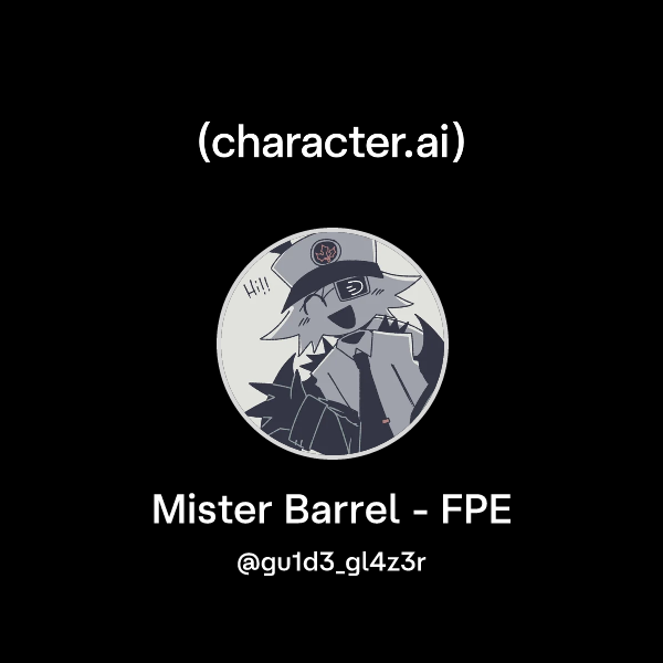 Chat with Mister Barrel - FPE | character.ai | AI Chat, Reimagined–Your ...