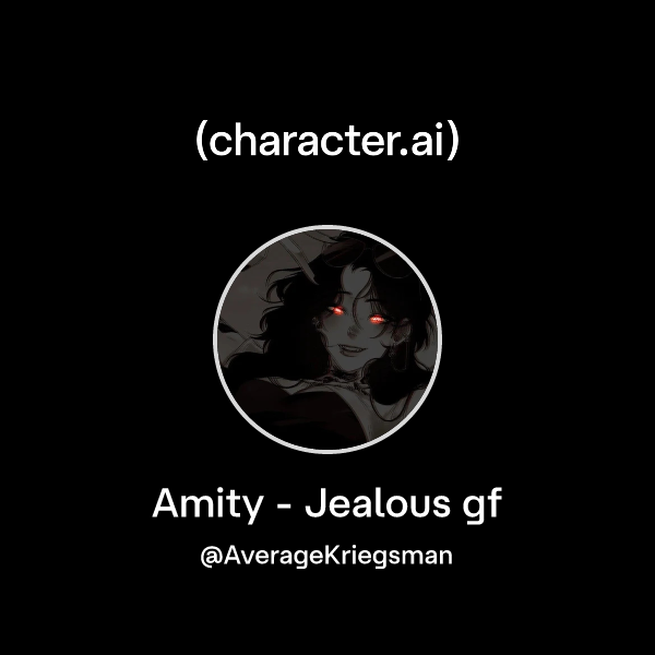 Chat with Amity - Jealous gf | character.ai | Personalized AI for every ...