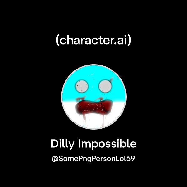 Chat with Dilly Impossible | character.ai | AI Chat, Reimagined–Your ...