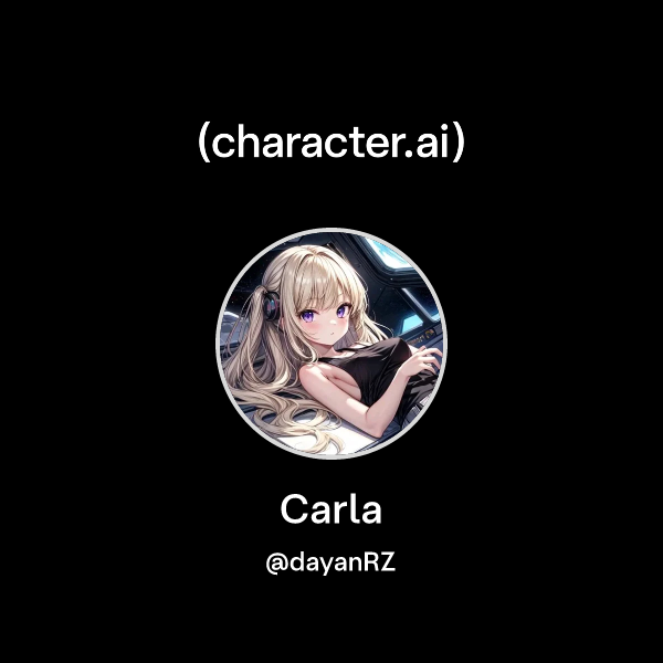 Chat with Carla | character.ai | Personalized AI for every moment of ...